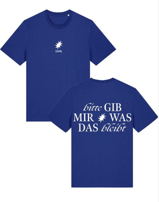 TJARK / Bitte gib mir was das bleibt T-Shirt – Warner Music Germany Shop